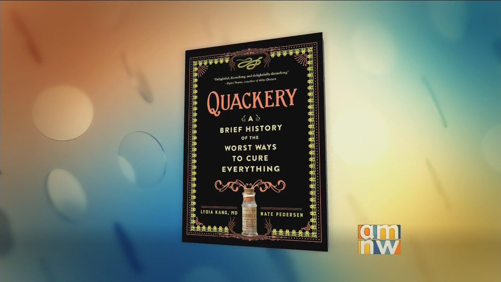 Quackery: A Brief History of the Worse Ways to Cure Everything | KATU
